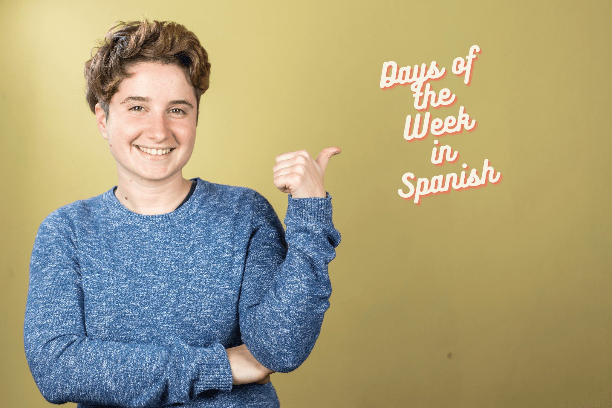 Days of the Week in Spanish - Wanderlust Spanish